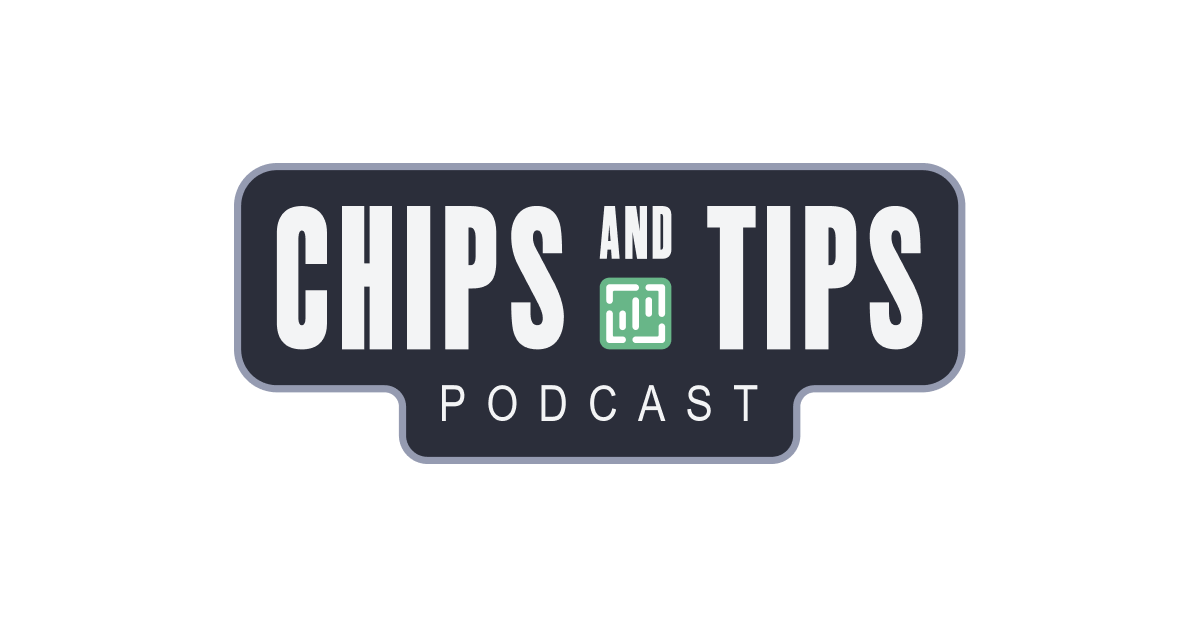Chips and Tips Podcast